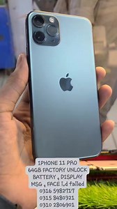 5.8K views · 18 reactions | IPHONE 11 PRO 64GB FACTORY UNLOCK BATTERY , DISPLAY MSG , FACE i.d failed 0316 5982717 0315 8480321 0310 2806901 | Sulehri Mobiles | Facebook