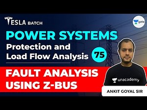 Fault Analysis using Z Bus | Protection and Load Flow Analysis | Lec 75 | Power Systems