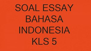 Contoh Soal Essay UTS Bahasa Indonesia Terbaru 2022 Lengkap Jawaban Soal PTS Essay Kelas 5 SD - Tribunpontianak.co.id